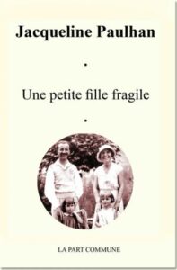 Une petite fille fragile - Éditions La Part Commune